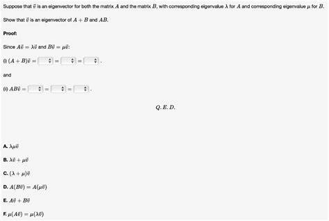 Solved Suppose That V Is An Eigenvector For Both The Matrix Chegg