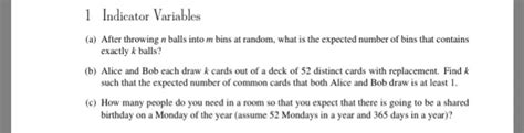 Solved 1 Indicator Variables A After Throwing N Balls Into
