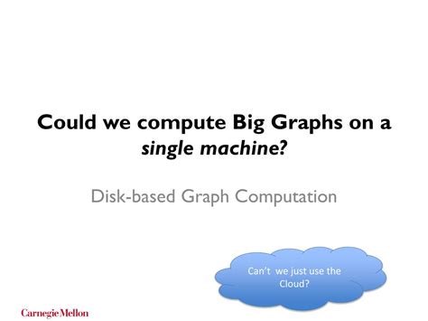 Ppt Graphchi Large Scale Graph Computation On Just A Pc Powerpoint Presentation Id2646367