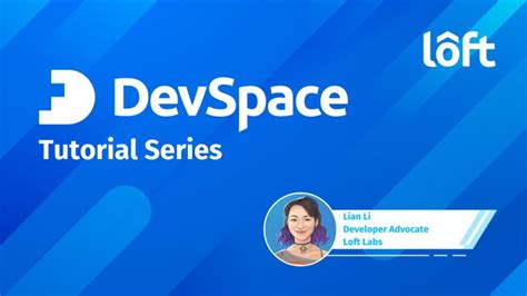 Loft Labs On Linkedin Devspace Tutorial Series Youtube