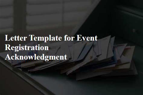 Letter Template For Event Registration Acknowledgment Free Samples In