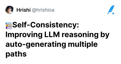 📚self Consistency Improving Llm Reasoning By Auto Generating Multiple Paths Hrishi