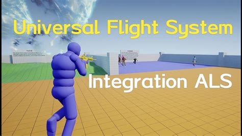 Ue5 Universal Flight System Document 3 Integration Als Youtube