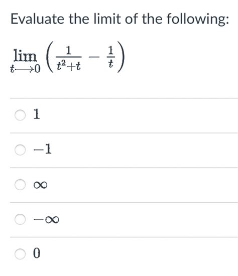 Solved Evaluate The Limit Of The Following Chegg Com