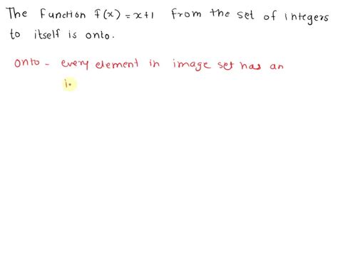 Solved The Function F X X 1 From The Set Of Integers To Itself Is Onto Select One True O False