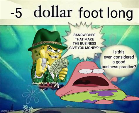 5 Dollar Foot Long Meme De Haus Blog
