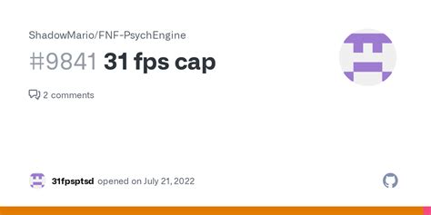 31 Fps Cap · Issue 9841 · Shadowmariofnf Psychengine · Github