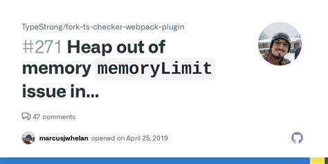 Heap Out Of Memory `memorylimit` Issue In Forktscheckerwebpackplugin · Issue 271 · Typestrong