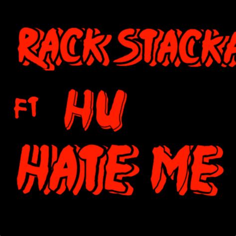 Hate Me Single By Rack Stacka Spotify