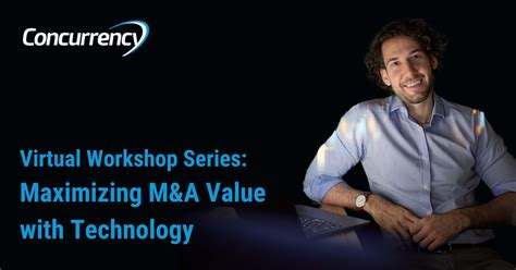 View Recording Maximizing Manda Value With Technology Concurrency