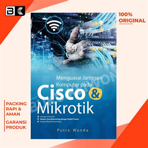 Jual Buku Menguasai Jaringan Komputer Pada Cisco Dan Mikrotik Putra