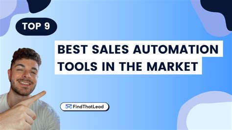 Top 9 Best Sales Automation Tools In 2025 Findthatlead