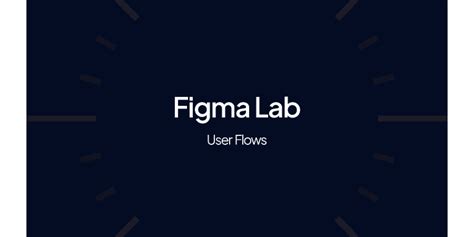 Figma Lab User Flows X Tmu Figma