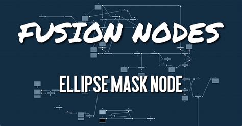Ellipse Mask Node Jayaretv