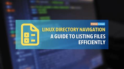 Navigating Linux Directories The Guide To Listing Files