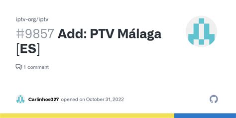 Add Ptv Málaga Es · Issue 9857 · Iptv Orgiptv · Github