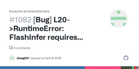 Bug L20 RuntimeError FlashInfer Requires Sm75 Issue 1082 Kvcache Ai Ktransformers GitHub