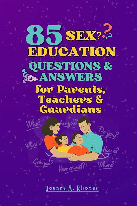 Sex Education Questions And Answers For Parents Teachers Guardians How To Answer Vital