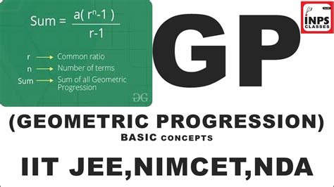 Geometric Progression Gp Progression Sequence And Series Iit Jee Nda Nimcet Inps