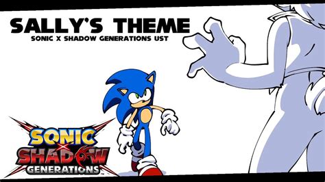Sallys Theme Sonic X Shadow Generations Ust Youtube