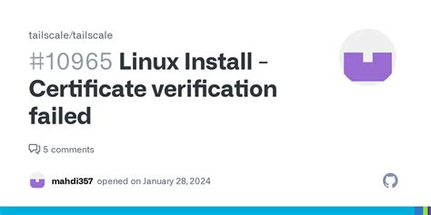 Linux Install Certificate Verification Failed Issue 10965