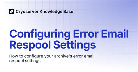 Configuring Error Email Respool Settings Cryoserver Knowledge Base