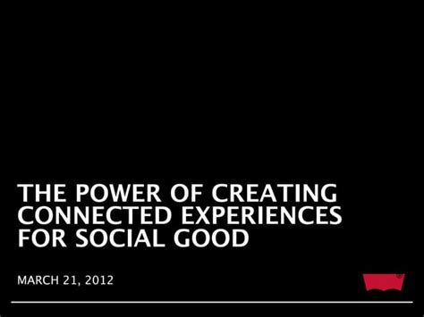 Levis The Power Of Creating Connected Experiences For Social Good Ppt