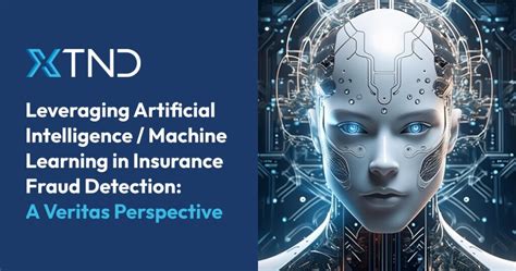 Leveraging Artificial Intelligence Machine Learning In Insurance Fraud Detection A Veritas