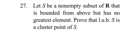 Solved 7 Let S Be A Nonempty Subset Of R That Is Bounded