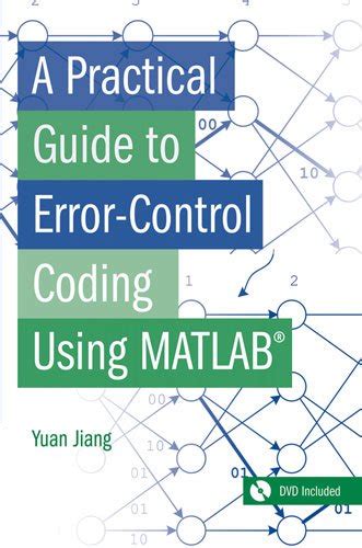A Practical Guide To Error Control Coding Using Matlab Jiang Yuan