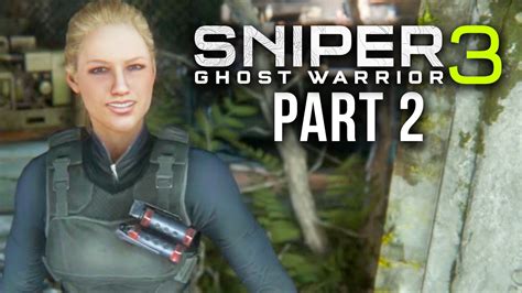 Sniper Ghost Warrior 3 Walkthrough Part 2 Lydia Re Uploaded Youtube