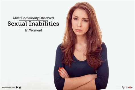 most commonly observed sexual inabilities in women by dr rahul gupta lybrate