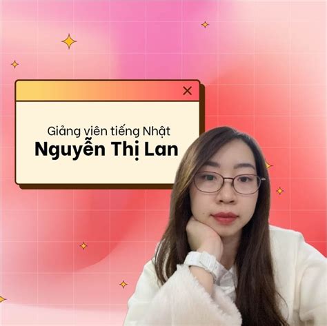 Nguyễn Thị Lan Trung Tâm Ngoại Ngữ D Education