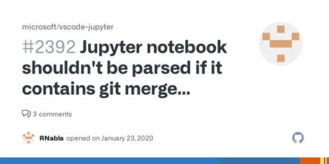 Jupyter Notebook Shouldnt Be Parsed If It Contains Git Merge Marks · Issue 2392 · Microsoft