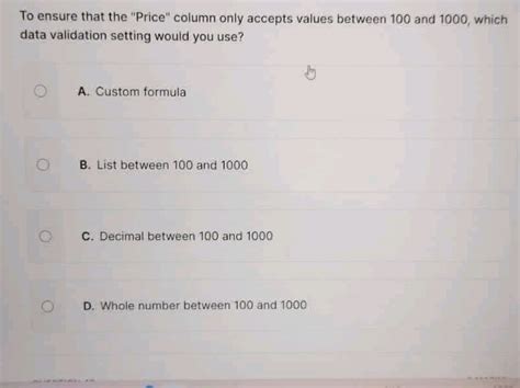 To Ensure That The Price Column Only Accepts Values Between 100 And