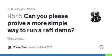 Can You Please Proive A More Simple Way To Run A Raft Demo Issue 545 OptimalScale LMFlow