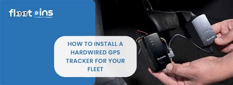 How To Install A Hardwired GPS Tracker For Your Fleet