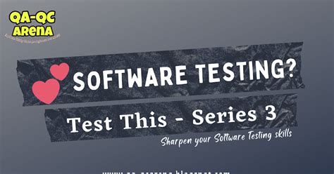 Qa Qc Arena Test This Series 3