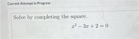 solved current attempt in progresssolve by completing the
