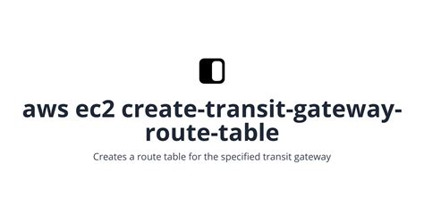 Aws Ec2 Create Transit Gateway Route Table Fig