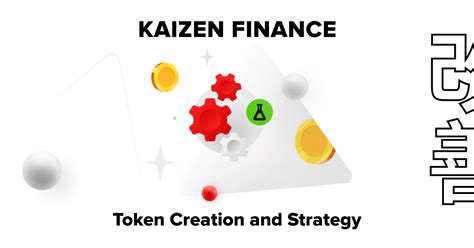 Token Creation And Strategy Kaizen Finance