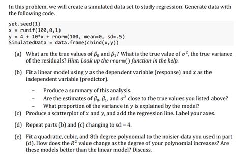 Solved In This Problem We Will Create A Simulated Data Set