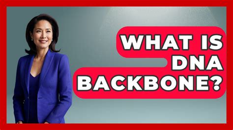 Dnas Backbone Revealed Shocking Secrets Exposed Eresources Blog