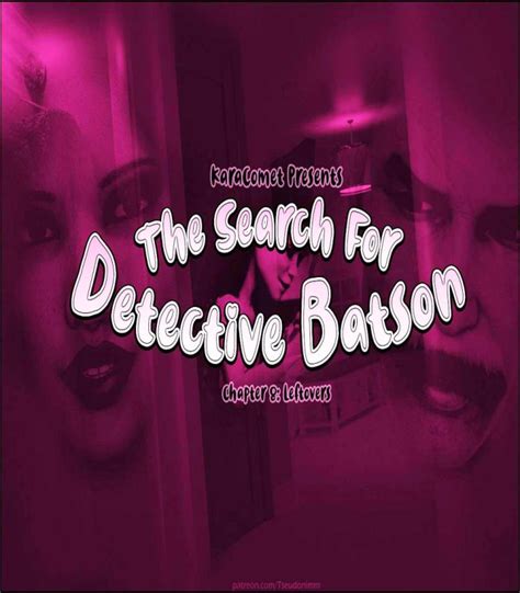 Kara Comet The Search For Detective Batson 2 Chapter 8 Leftovers