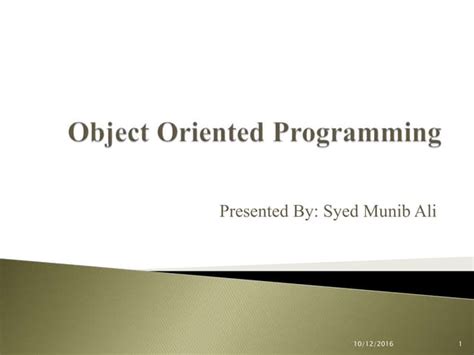 Object Oriented Programmingsyed Munib Ali 11b 023 Bs Ppt