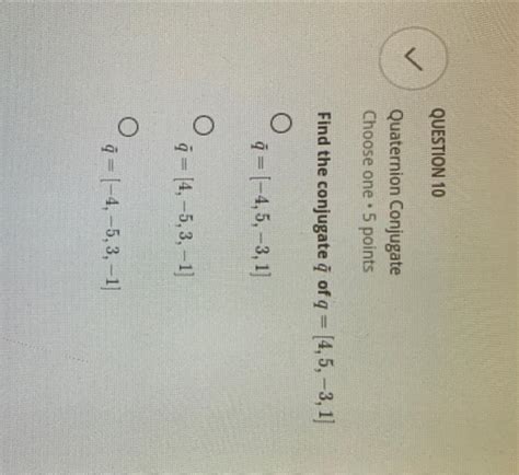 Solved Multiplication Of Two Quaternion Choose One −5 Points