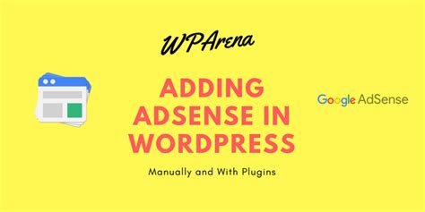 How To Add Adsense In WordPress Manually And With Plugins WPArena