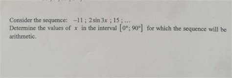Solved Consider The Sequence 1 1 2sin 3x 15 Determine The Values