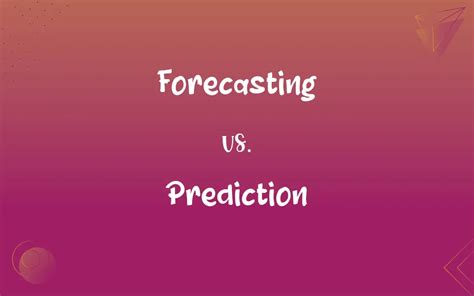 Forecasting Vs Prediction Whats The Difference
