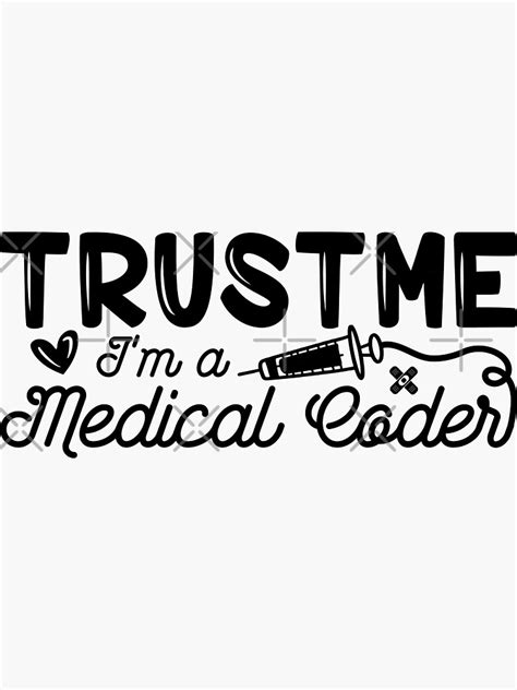 Trust Me Im A Medical Coder Icd Programmer Coding Sticker By Tshirtconcepts Redbubble